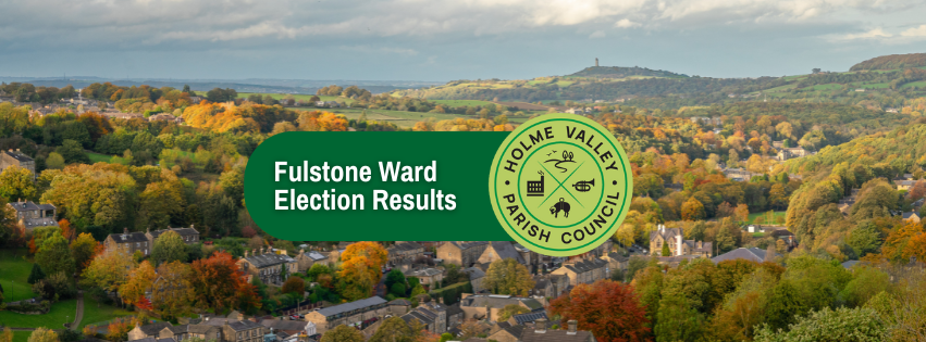 Election Results - Fulstone Ward 27 March 2025 - Holme Valley Parish ...